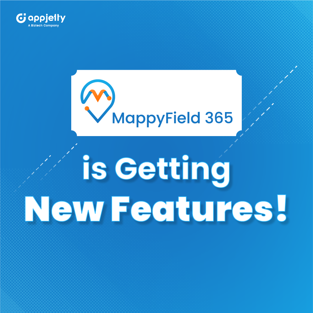 MappyField 365 is Soon Releasing 6 Outstanding Features | Dynamics Chronicles
